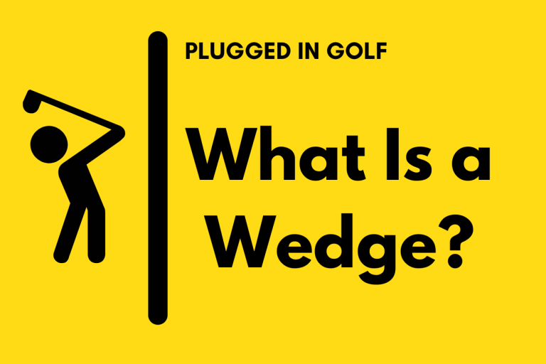 What Is a Wedge? - Plugged In Golf