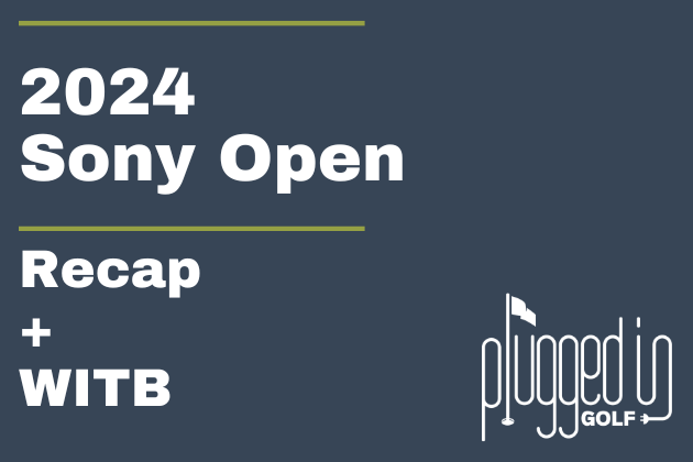 2024 Sony Open - Plugged In Golf