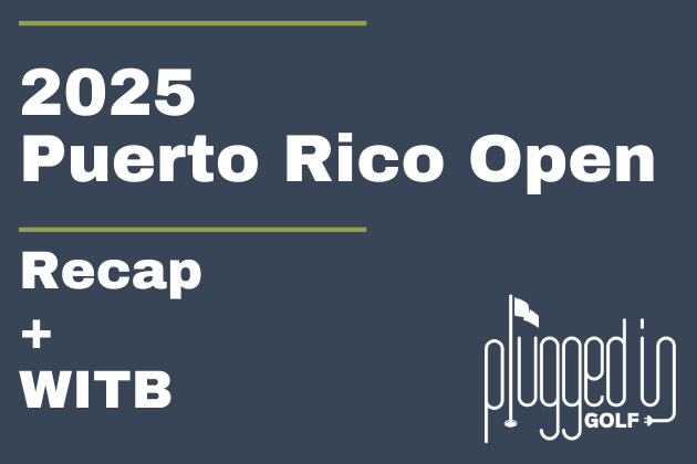 2025 Puerto Rico Open - Plugged In Golf