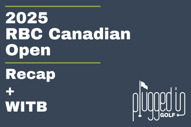 2025 RBC Canadian Open - Plugged In Golf